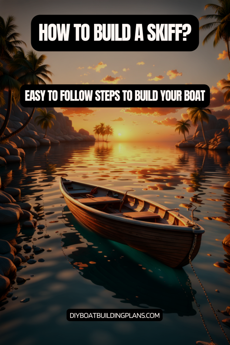 DIY How To Build a Skiff at Home in 2026 | Transform Your Skiff Dream ...